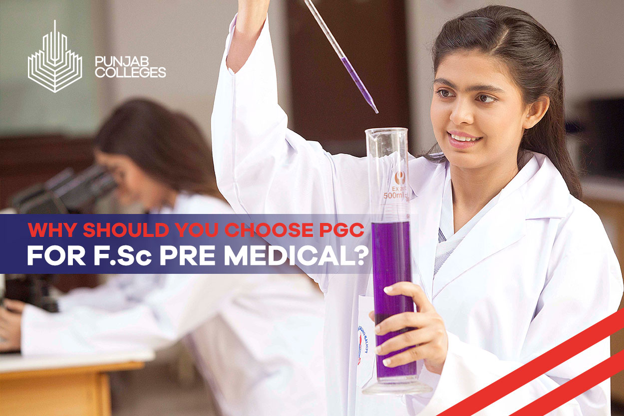 Why Should You Choose PGC for FSc Pre Medical? | Punjab Colleges